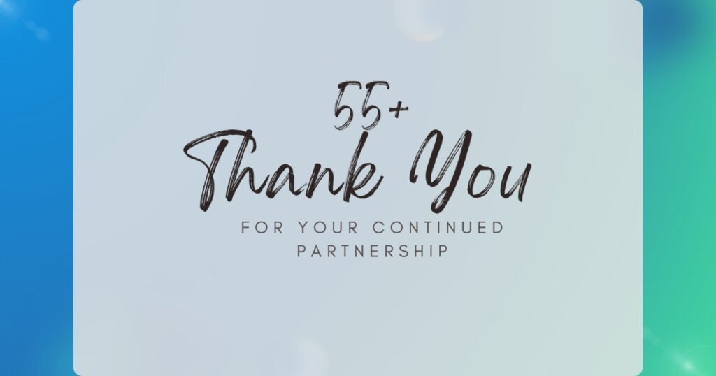 55+ Thank You For Your Continued Partnership Messages